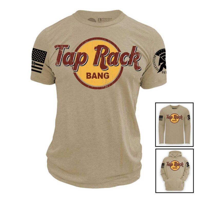 Tap Rack Bang - ReLEntless Defender Apparel