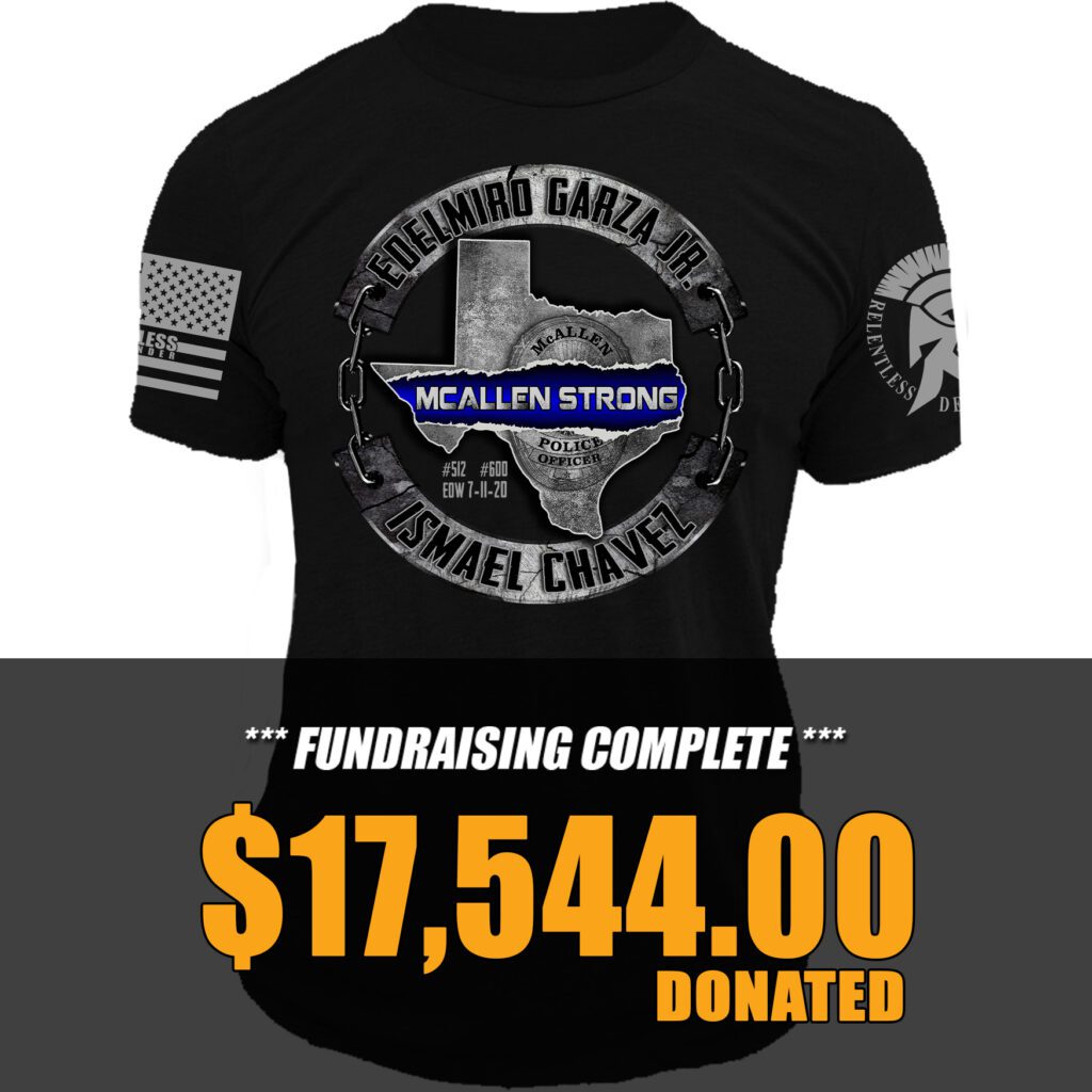 McAllen Strong-Officers Chavez & Garza Jr. - ReLEntless Defender Apparel